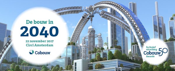 Laatste kaarten: Cobouw over de bouw in 2040!
